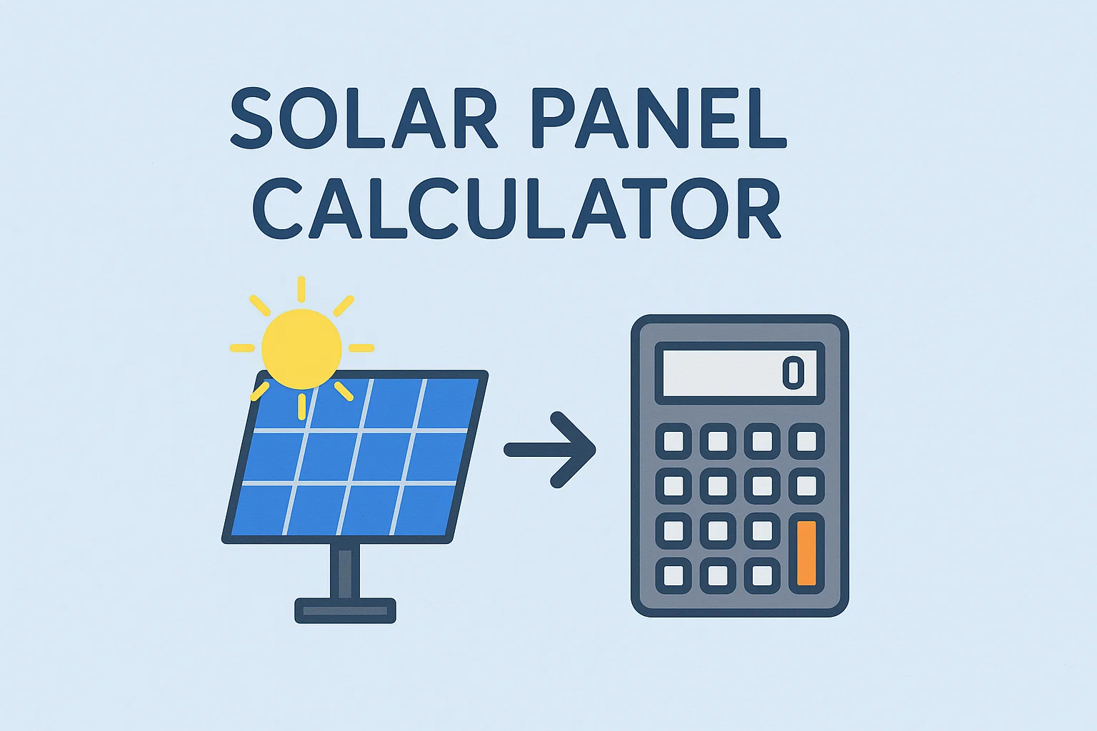 Solar Panel Calculator - Calculate Your Solar Energy (FREE)
